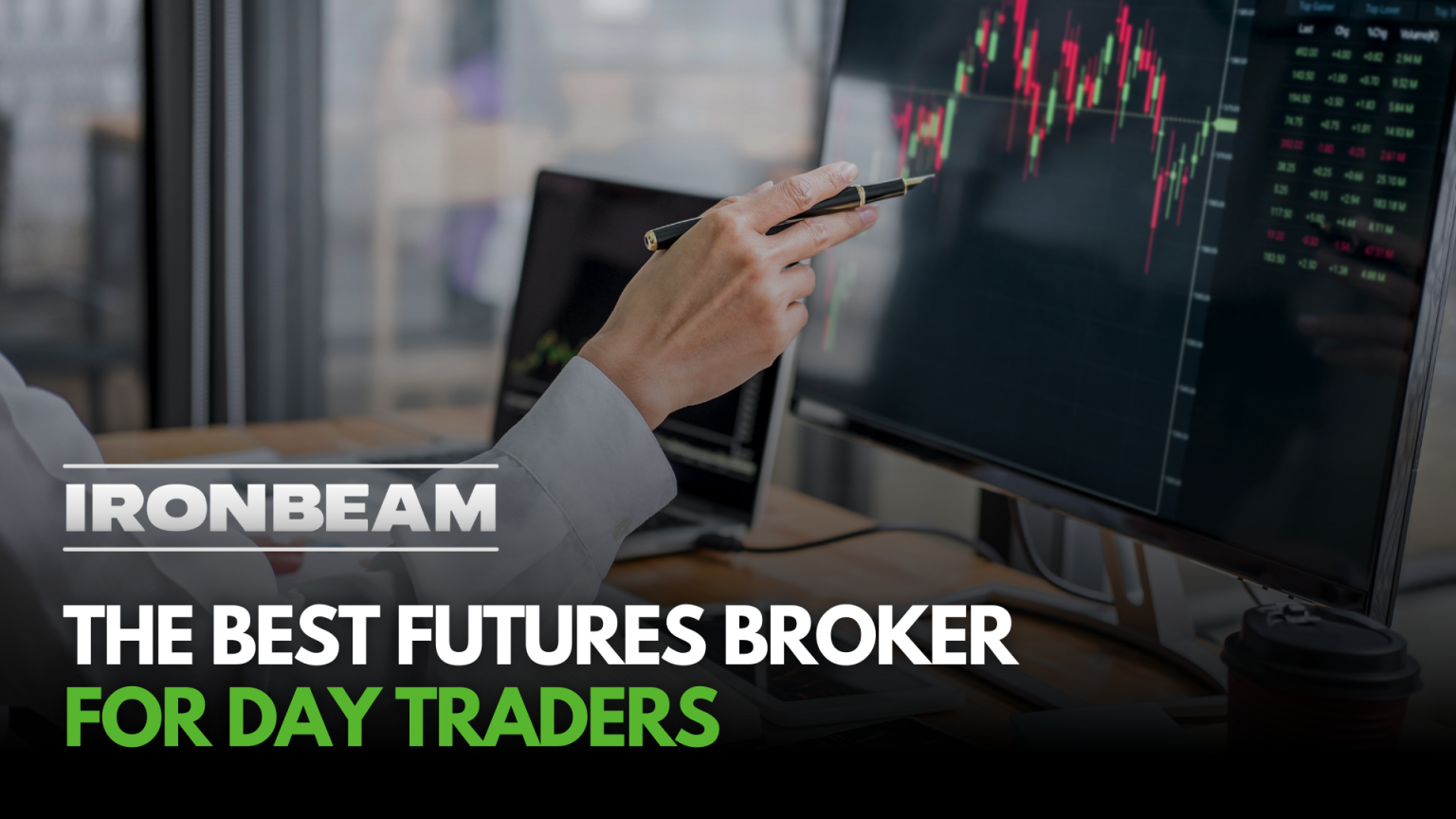 Ironbeam: The Best Futures Broker for Day Traders - Ironbeam Futures